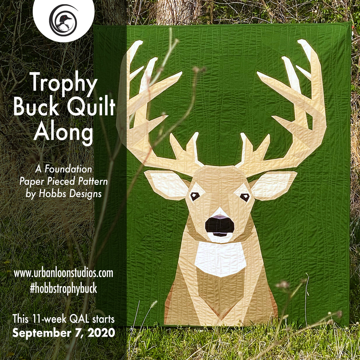 Trophy Buck Quilt Along 2020 – Urban Loon Studios